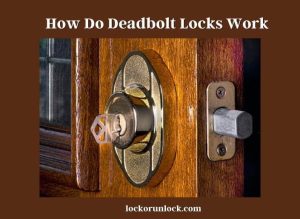 Can a Deadbolt Lock be Picked? - Lock or Unlock