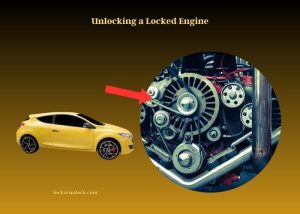 Unlocking a Locked Engine: A Practical Guide - Lock or Unlock